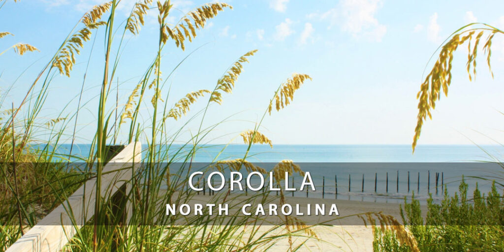 Corolla, North Carolina | A First Time Visitors Guide - Live Beaches