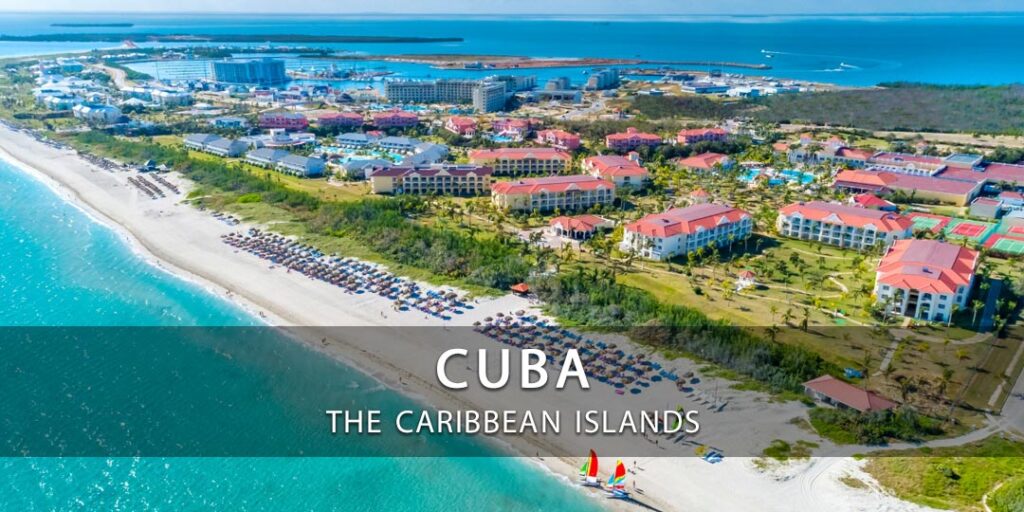 First Time Travel Tips to Cuba, Caribbean Islands Live Beaches